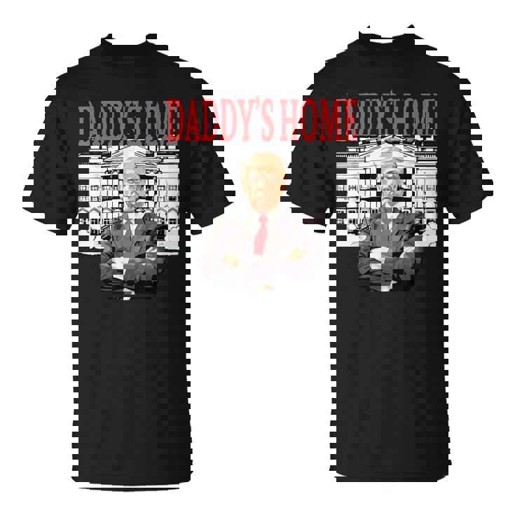 Trump 2024 Take America Back Daddy's Home Trump 2024 T-Shirt | Mazezy