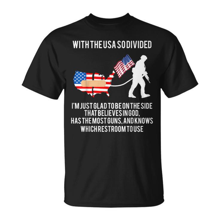 With The Usa So Divided I'm Just Glad To Be On The Side That T-Shirt ...
