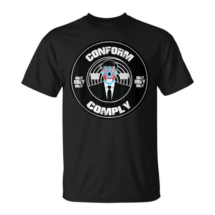They Live Comply Conform Sci-Fi Horror Alien Watch Tv Obey T-Shirt ...