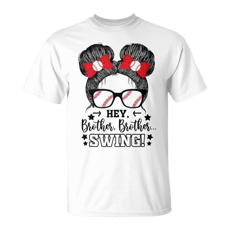 Baseball Sister Hey Brother Brother Swing Messy Bun Girls Women T-shirt ...