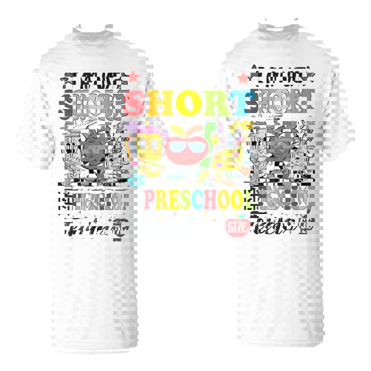 I Am Not Short I Am Preschool Teacher Size Back To School T-Shirt ...