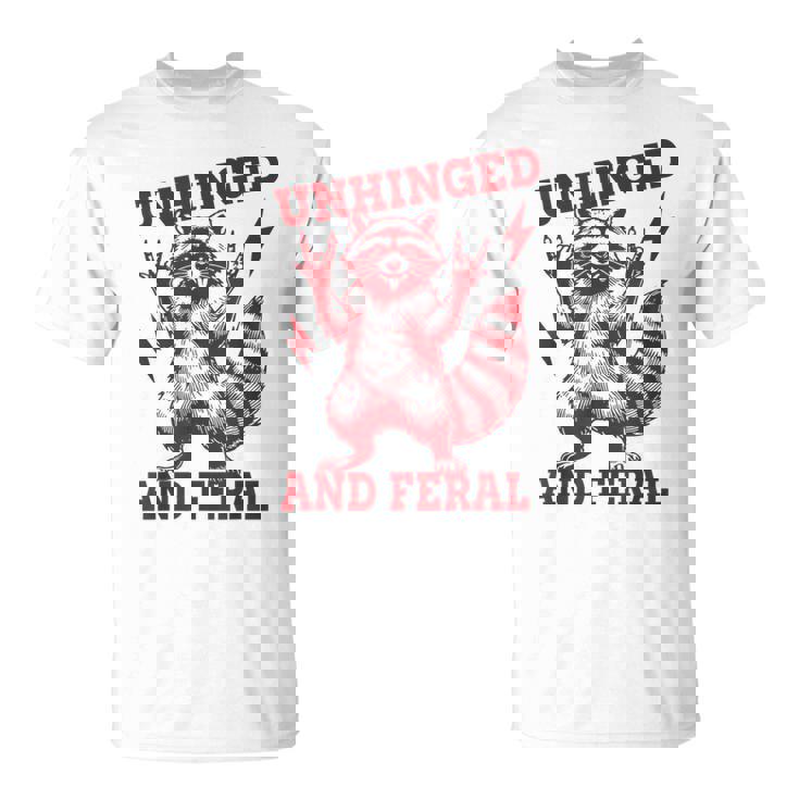 Unhinged And Feral Raccoon T-Shirt | Mazezy