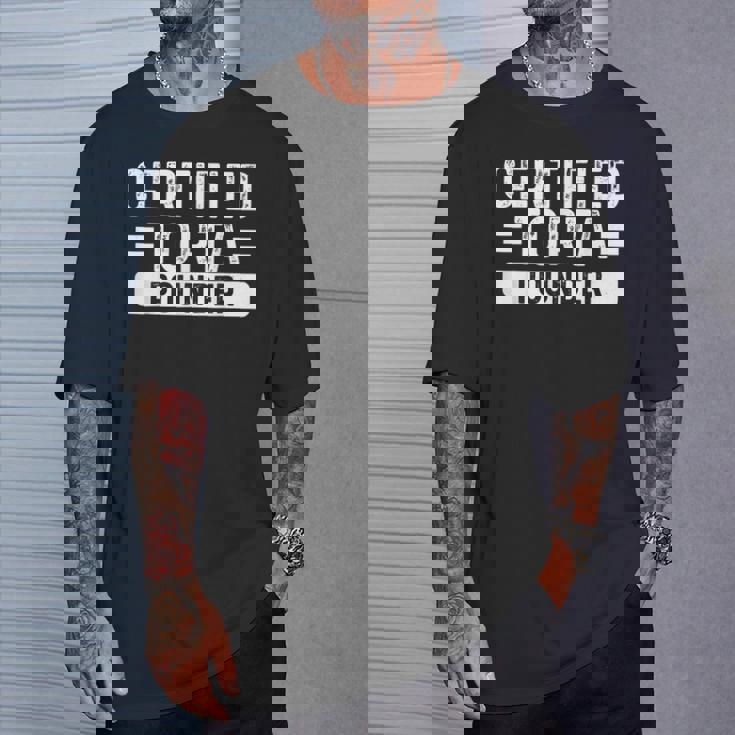 Certified Torta Pounder Witty Meme Saying T-Shirt - Monsterry