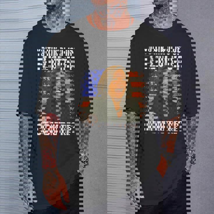 Kamala Harris You Think You Just Fell Out Of A Coconut Tree T-Shirt ...