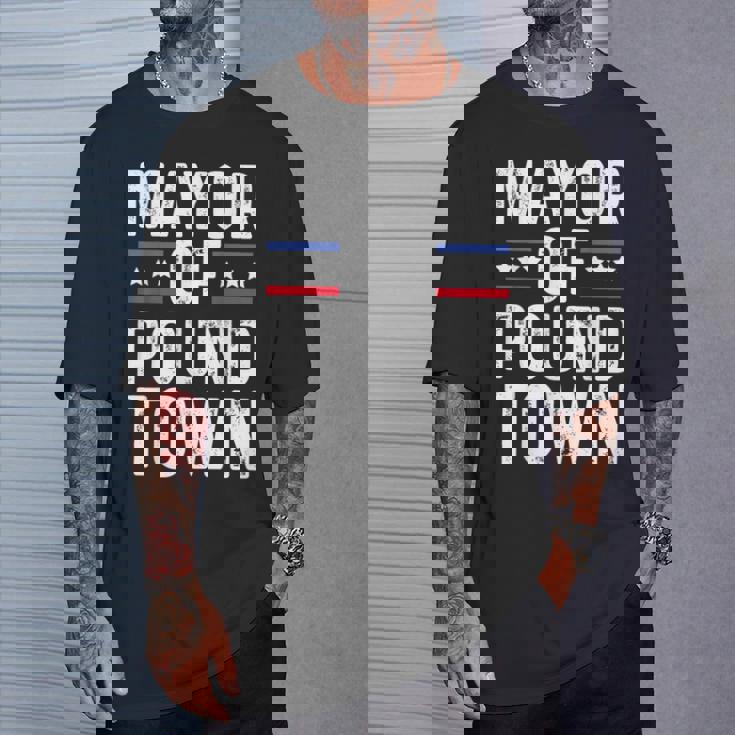 Mayor Of Pound Town Population You Poundtown T-Shirt - Monsterry