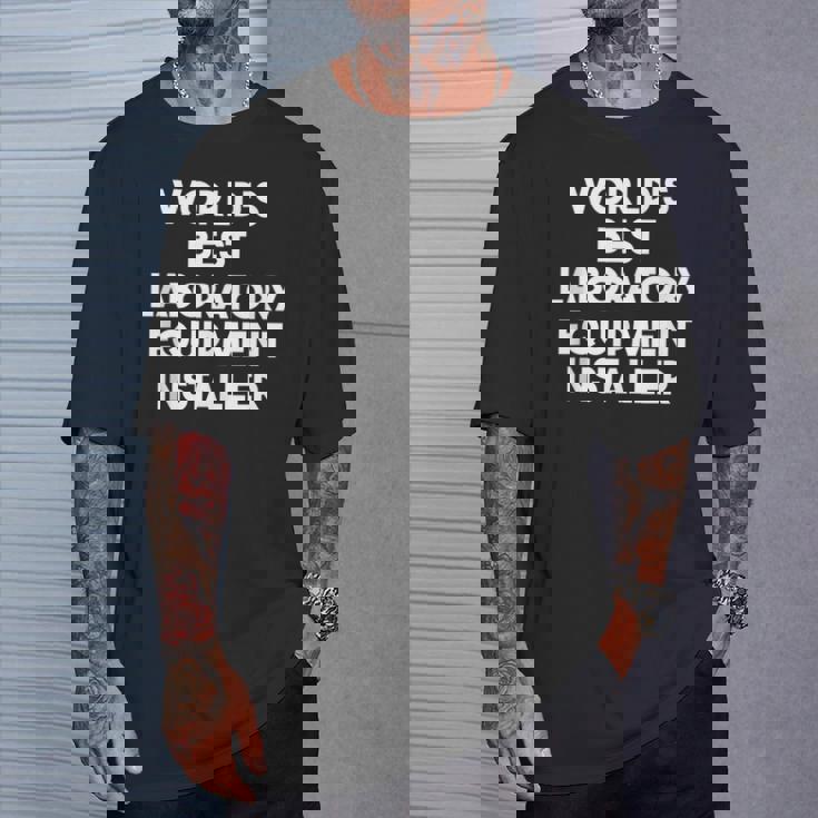 World's Best Laboratory Equipment Installer T-Shirt - Monsterry