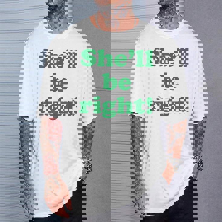 She'll Be Right Australia Aussie For Australian Slang T-Shirt - Monsterry