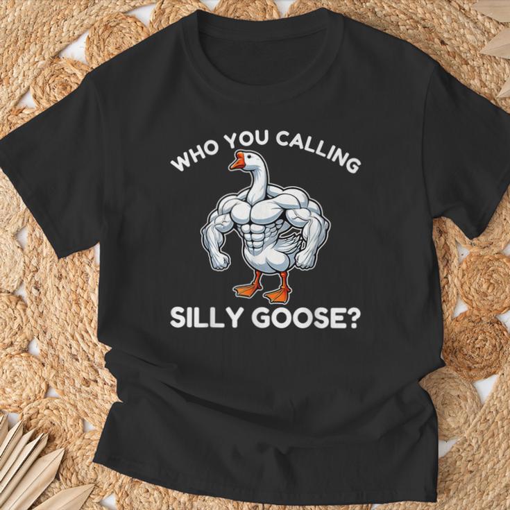 Who You Calling Silly Goose Meme For Gosse Lover T-Shirt | Mazezy