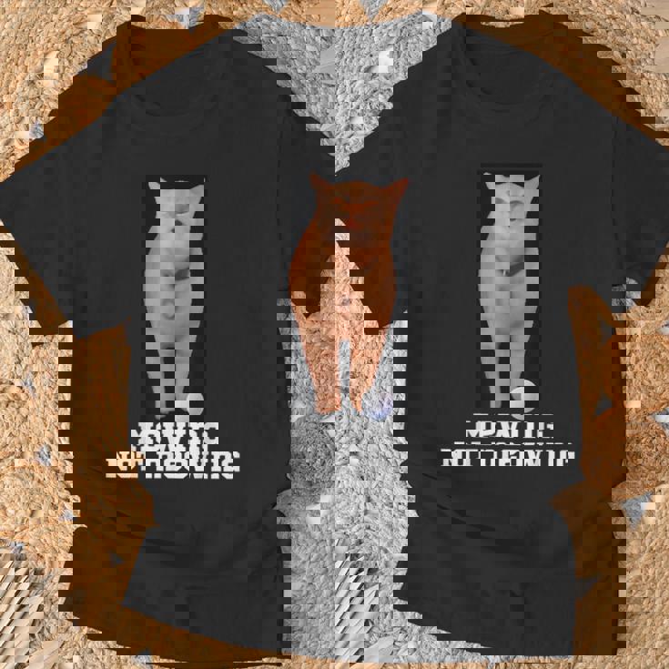 Mewing Not Meowing Meme Cat Meme Internet Memes Joke T-Shirt - Monsterry