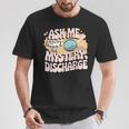 Embarrassing Inappropriate Discharge Adult Humor T-Shirt | Mazezy